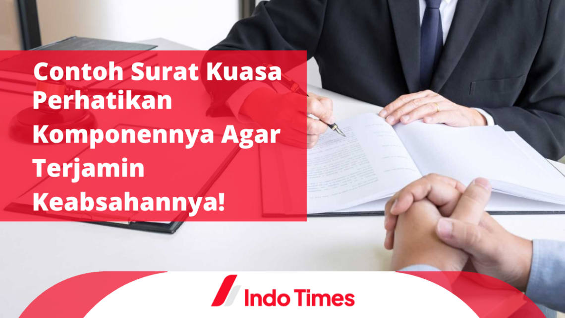 4 Contoh Surat Kuasa: Perhatikan Komponennya Agar Terjamin Keabsahan ...