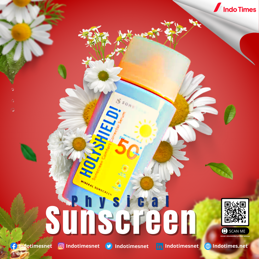 10 Rekomendasi Physical Sunscreen Terbaik Untuk Melindungi Kulit ...